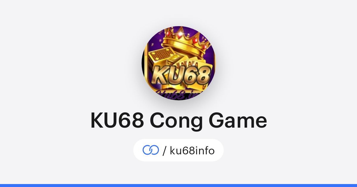 KU68 Cong Game (/ku68info) · solo.to