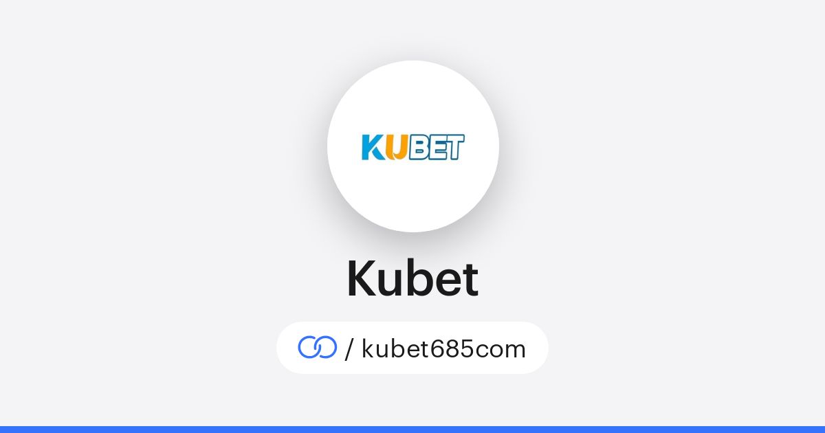 Kubet (/kubet685com) · solo.to