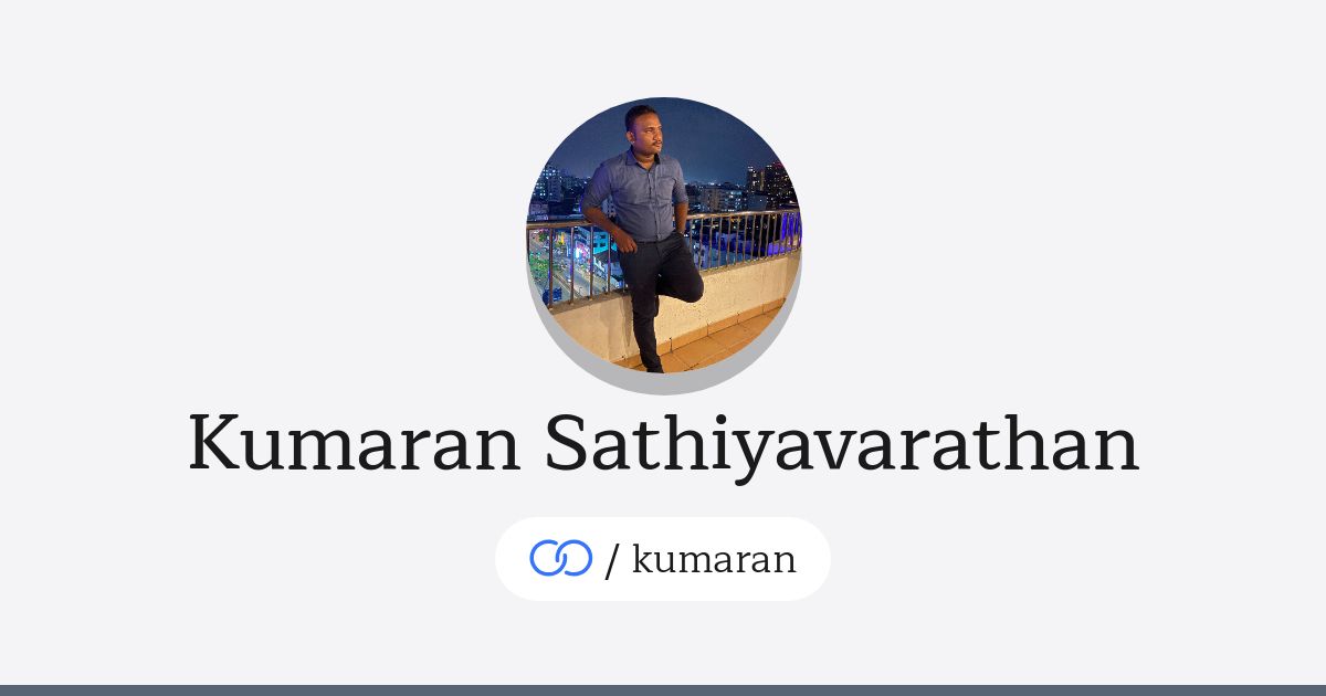 Kumaran Sathiyavarathan (/kumaran) · solo.to