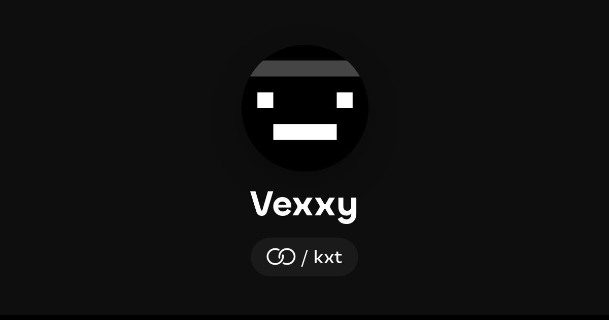 Vexxy (/kxt) · solo.to