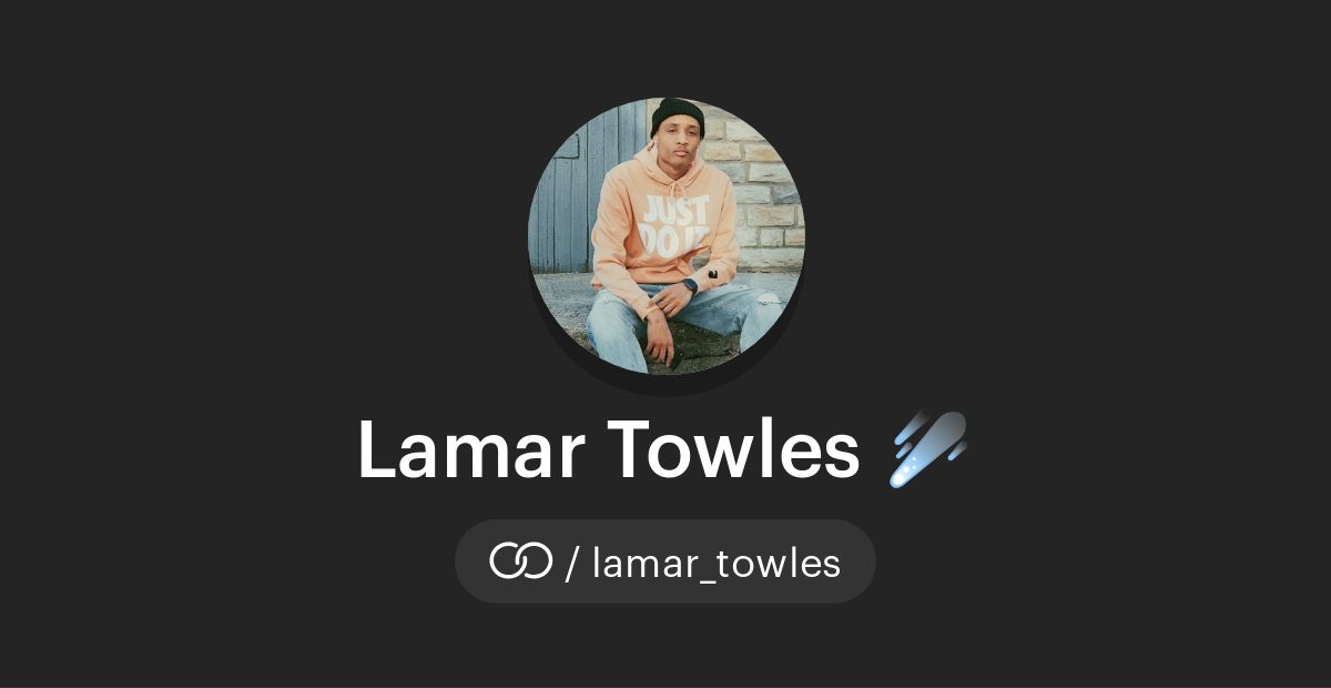 Lamar Towles ☄️ (/lamar_towles) · solo.to