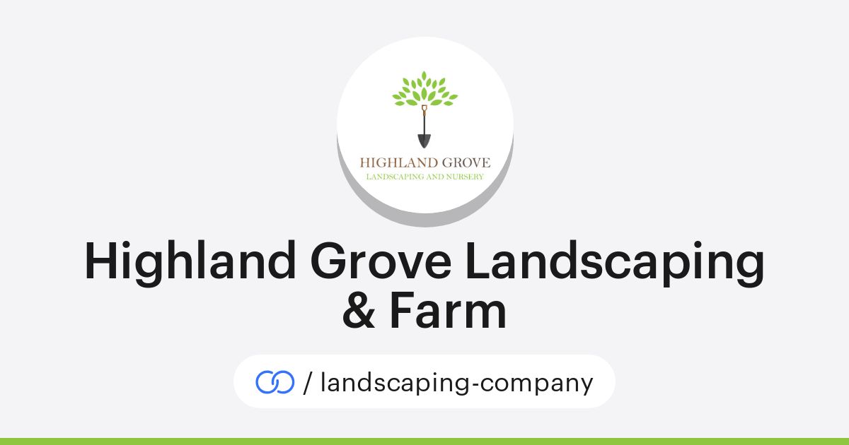Highland Grove Landscaping & Farm (/landscaping-company) · solo.to