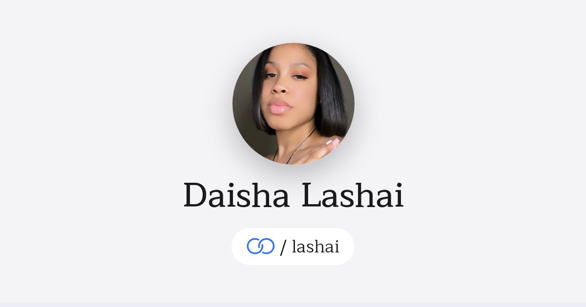 Daisha Lashai (/lashai) · solo.to