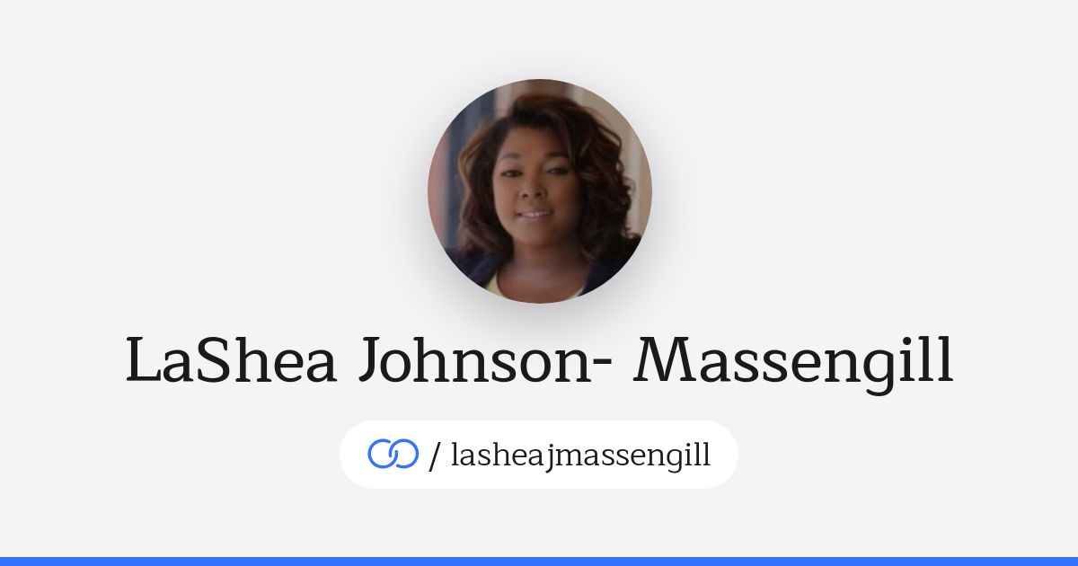 LaShea Johnson- Massengill (/lasheajmassengill) · solo.to