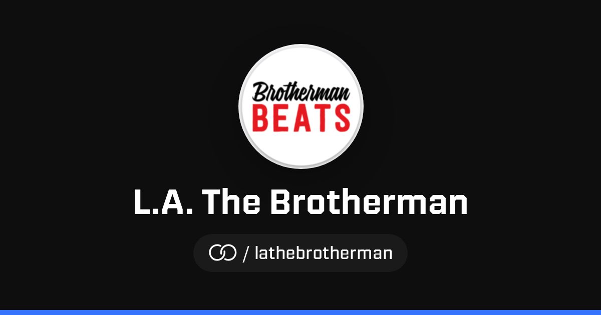 L.A. The Brotherman (/lathebrotherman) · solo.to