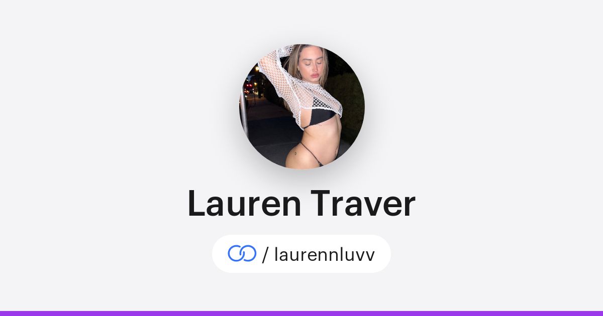Lauren Traver (/laurennluvv) · solo.to
