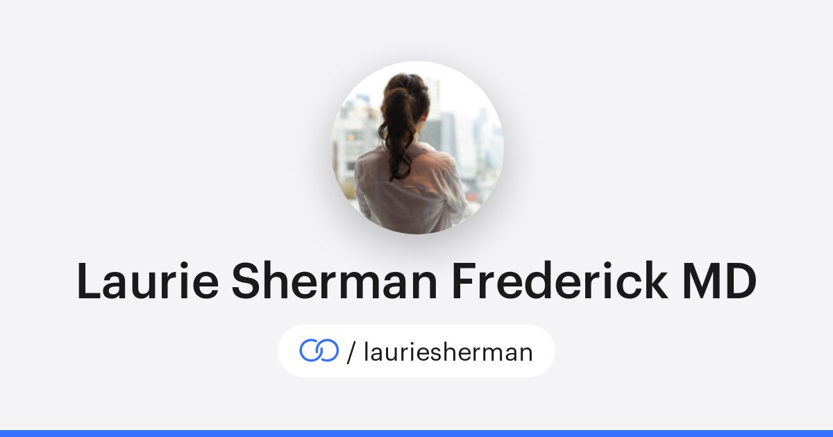 Laurie Sherman Frederick MD (/lauriesherman) · solo.to