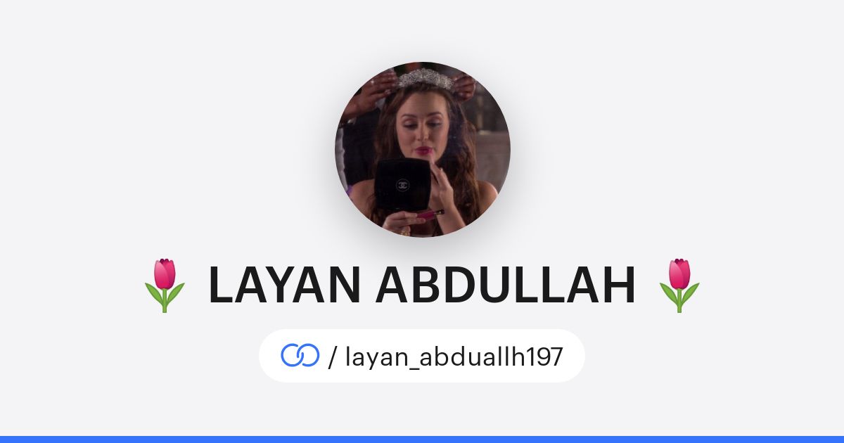 🌷 LAYAN ABDULLAH 🌷 (/layan_abduallh197) · solo.to