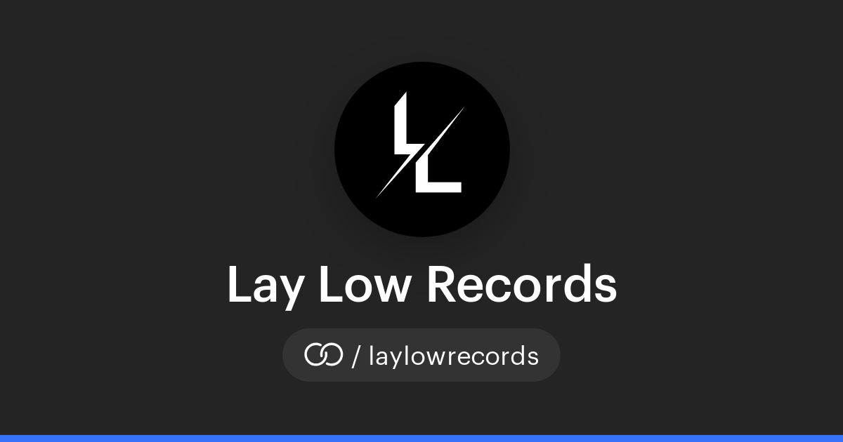 Lay Low Records (/laylowrecords) · solo.to