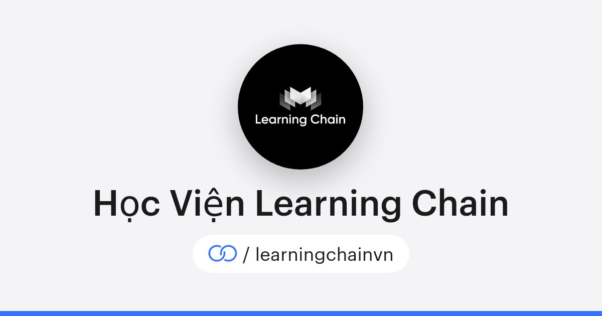 Học Viện Learning Chain (/learningchainvn) · solo.to