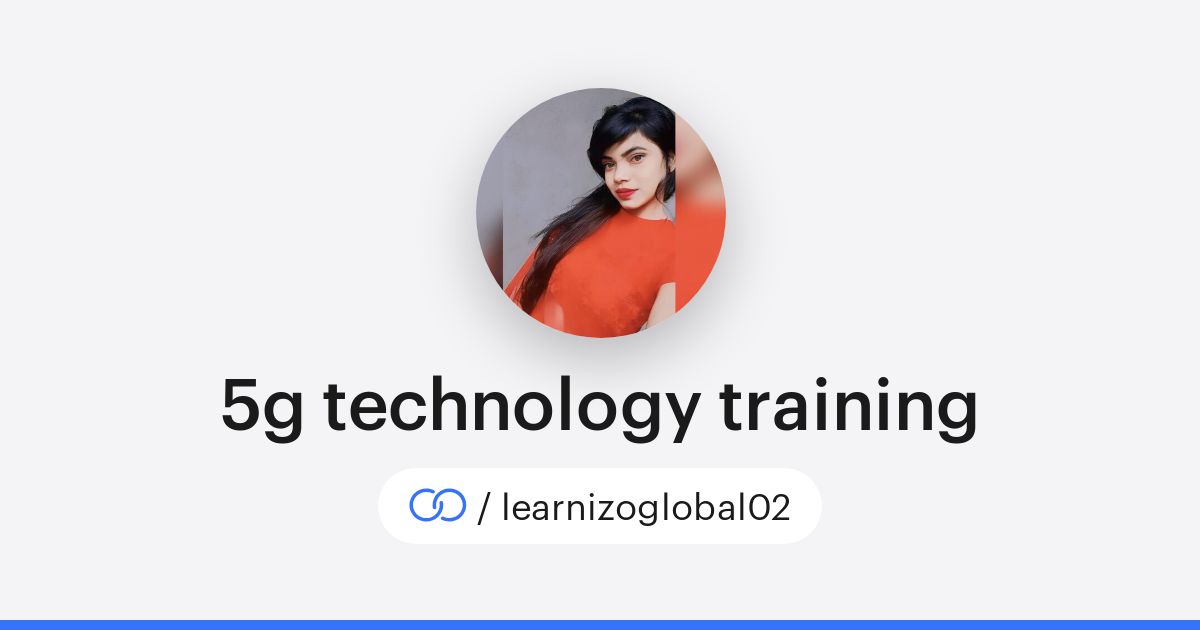 5g technology training (/learnizoglobal02) · solo.to