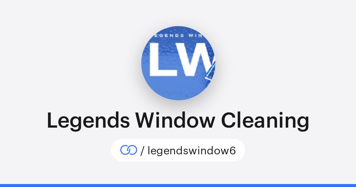 Legends Window Cleaning (/legendswindow6) · solo.to
