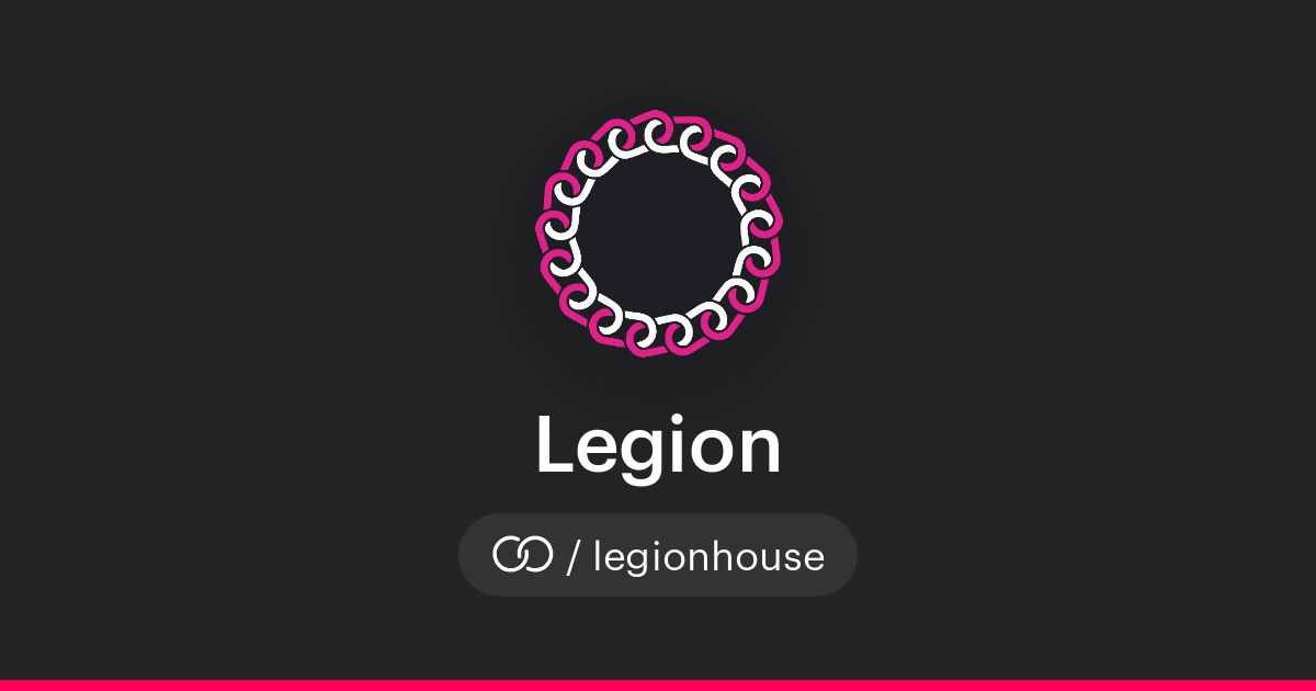 Legion (/legionhouse) · solo.to