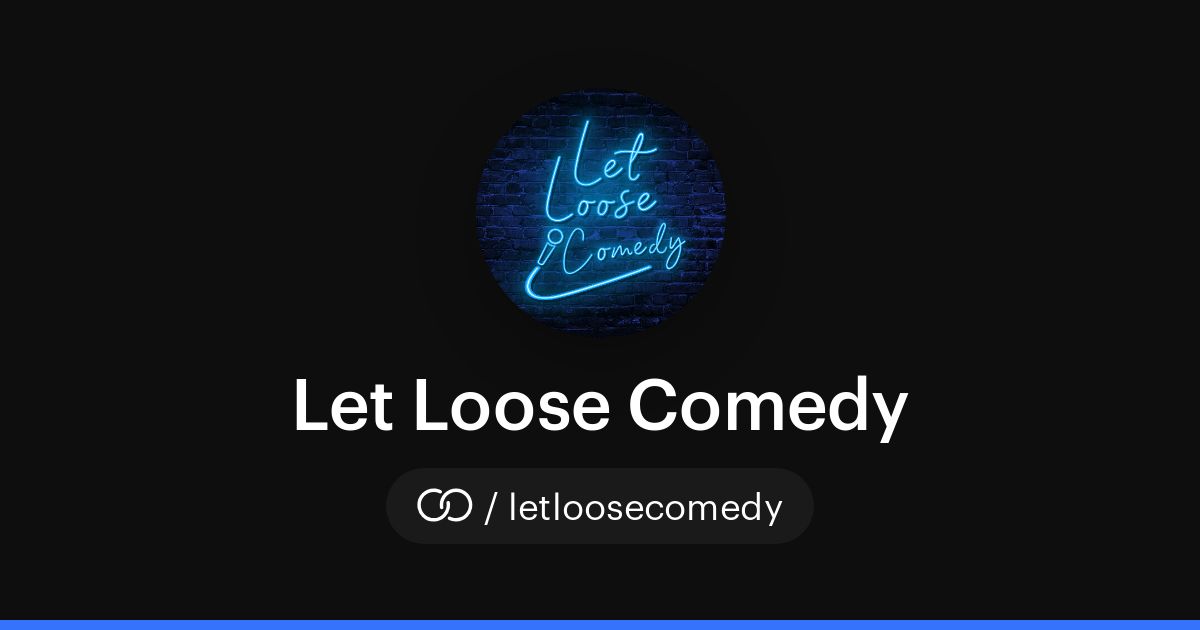 Let Loose Comedy (/letloosecomedy) · solo.to