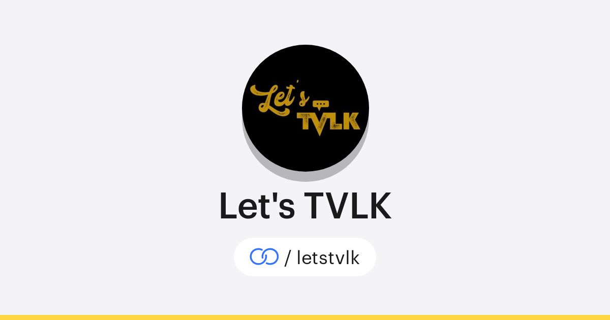 Let's TVLK (/letstvlk) · solo.to