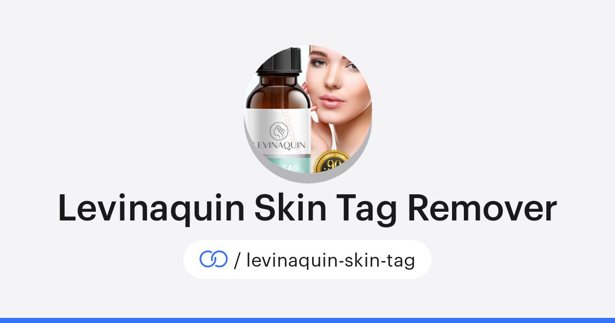Levinaquin Skin Tag Remover (/levinaquin-skin-tag) · solo.to