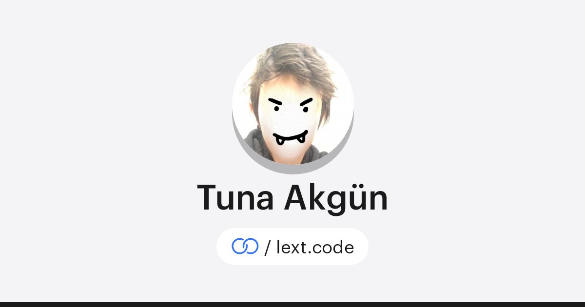 Tuna Akgün (/lext.code) · solo.to