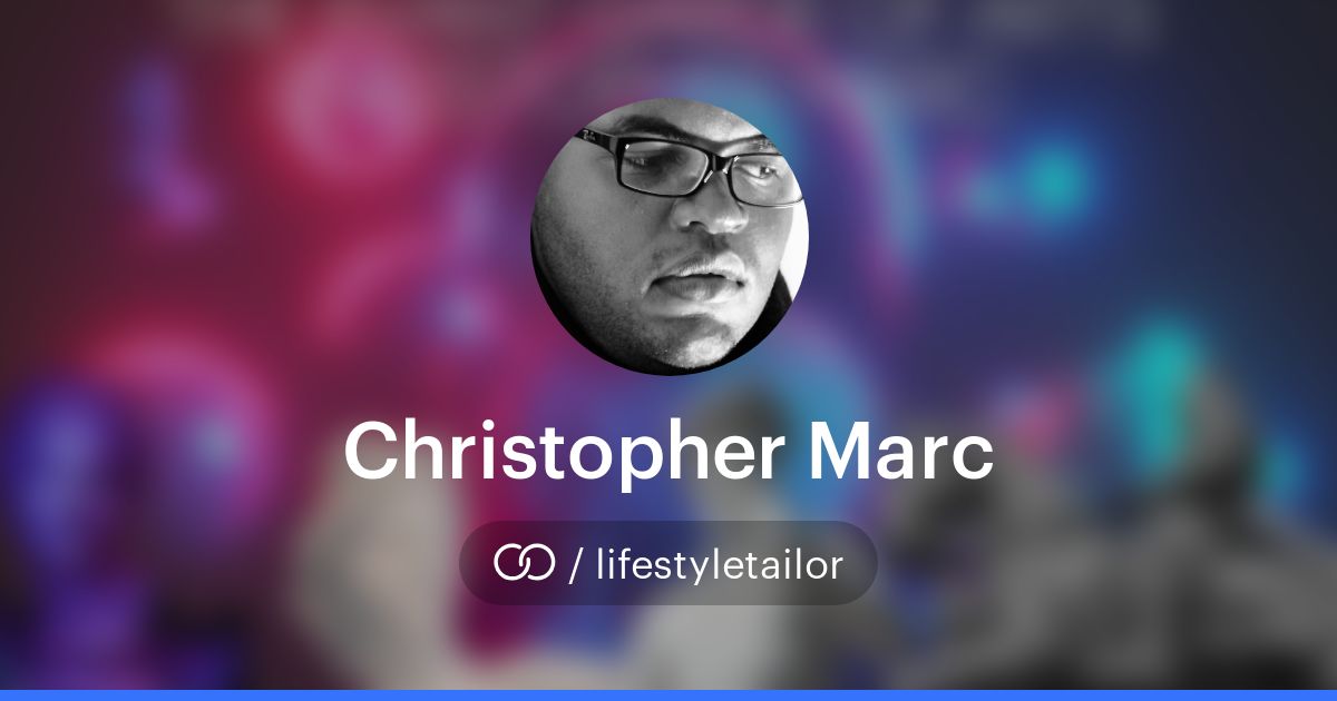 Christopher Marc (/lifestyletailor) · solo.to