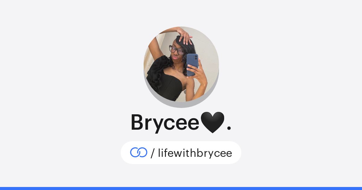 Brycee🖤. (/lifewithbrycee) · solo.to