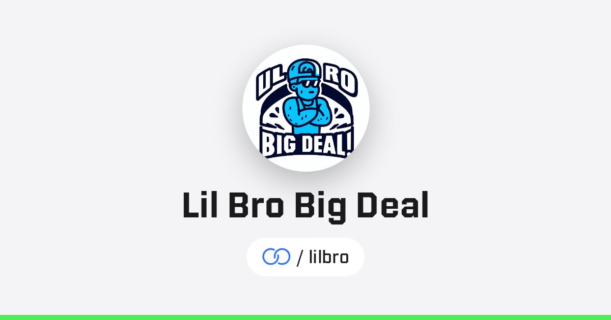 Lil Bro Big Deal (/lilbro) · solo.to