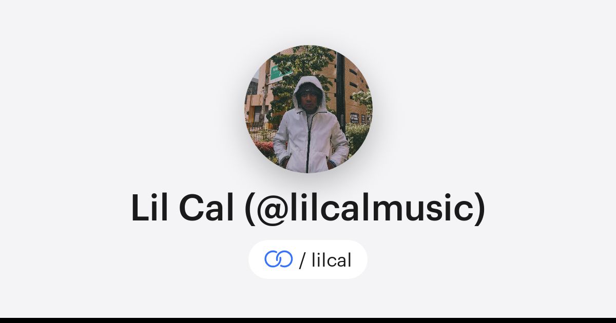 Lil Cal (@lilcalmusic) (/lilcal) · solo.to