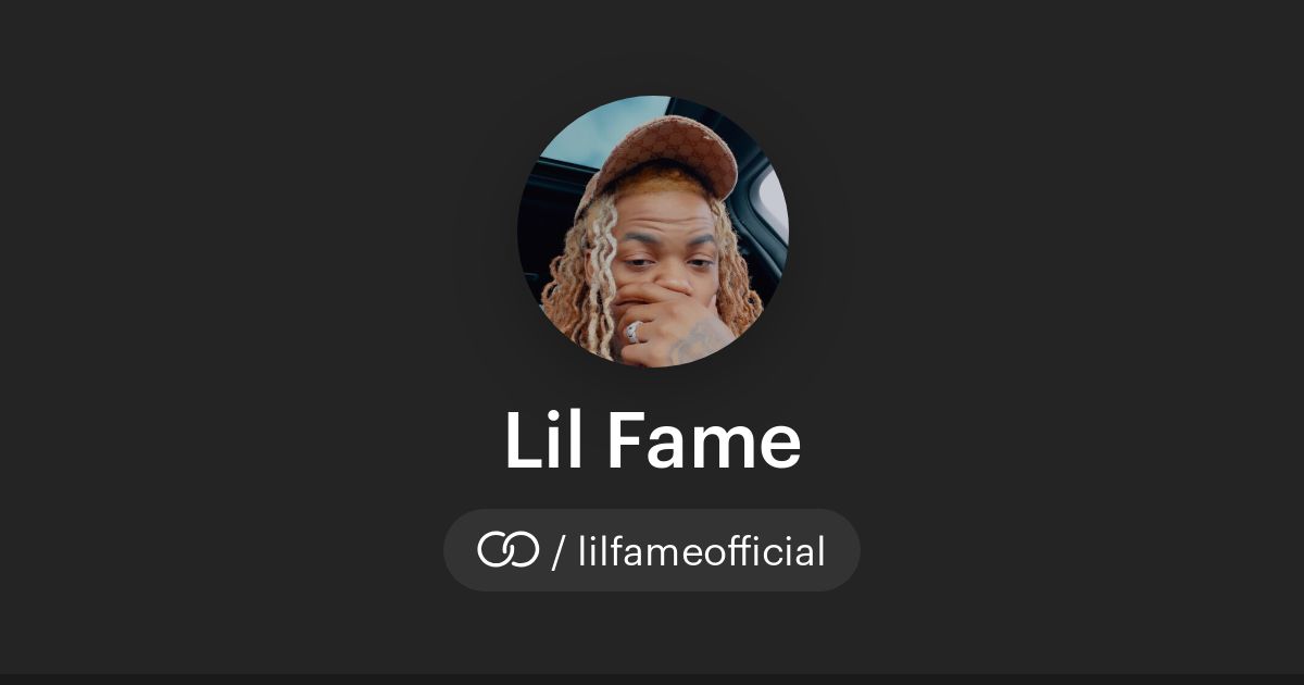 Lil Fame (/lilfameofficial) · solo.to
