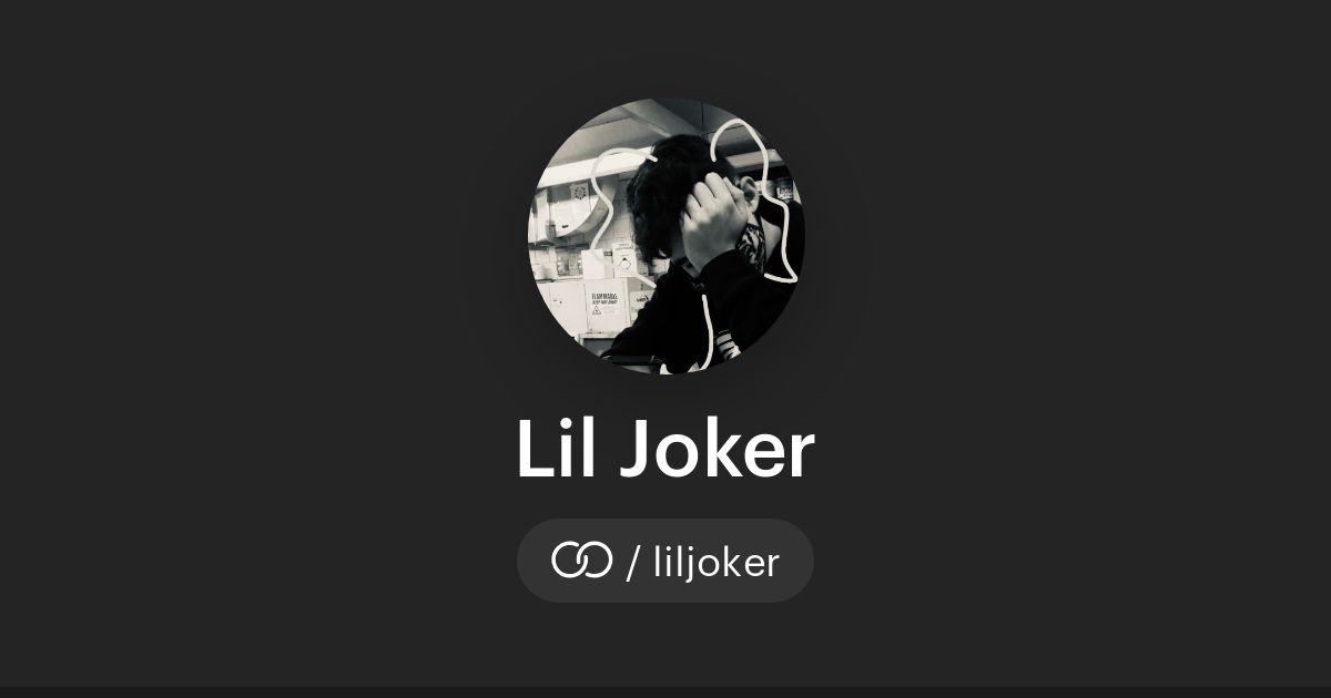 Lil Joker (/liljoker) · solo.to
