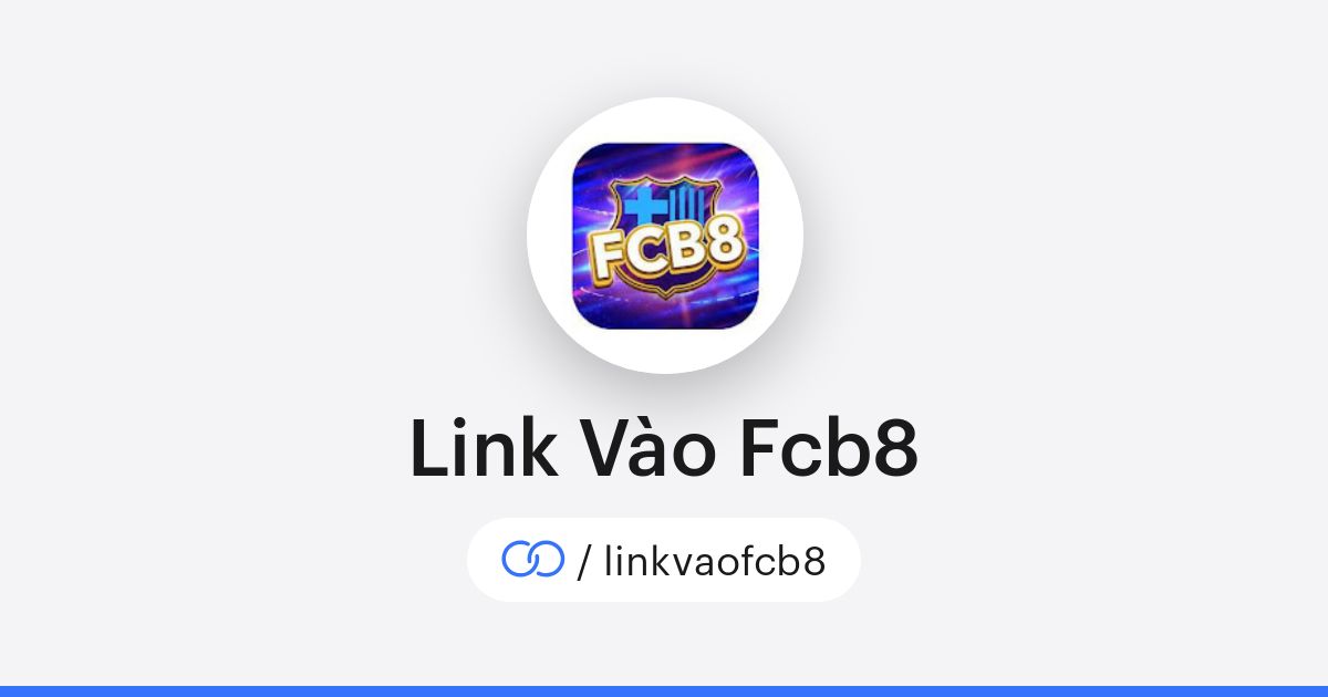 Link Vào Fcb8 (/linkvaofcb8) · solo.to