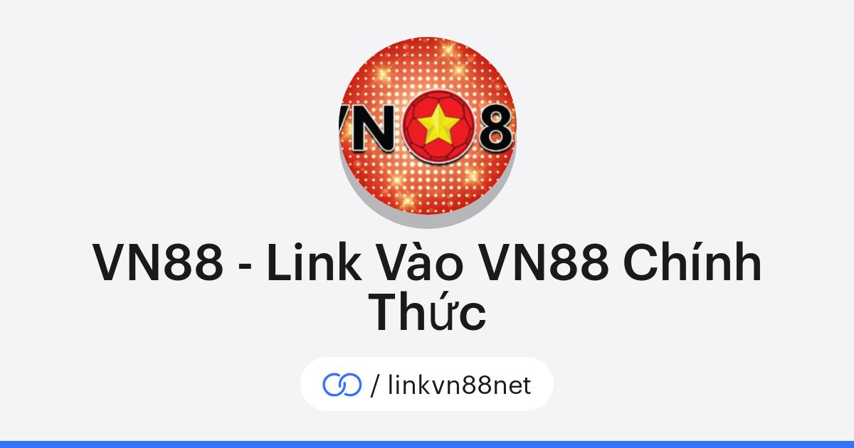 VN88 - Link Vào VN88 Chính Thức (/linkvn88net) · solo.to