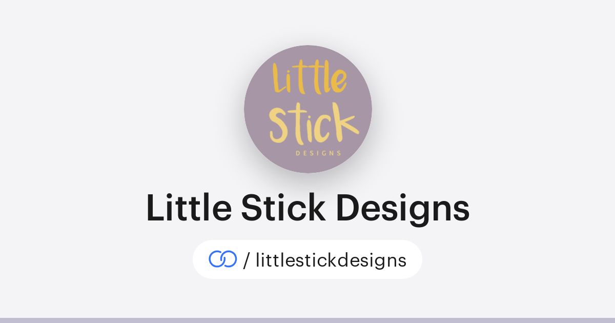 Little Stick Designs (/littlestickdesigns) · solo.to