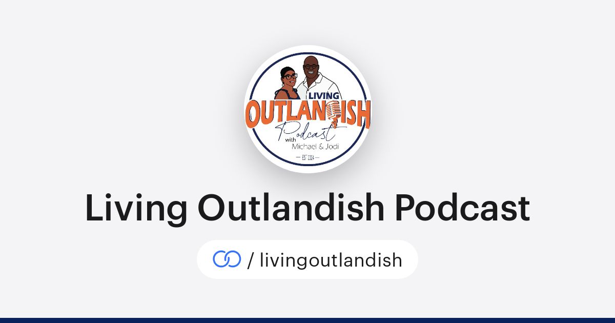 Living Outlandish Podcast (/livingoutlandish) · solo.to