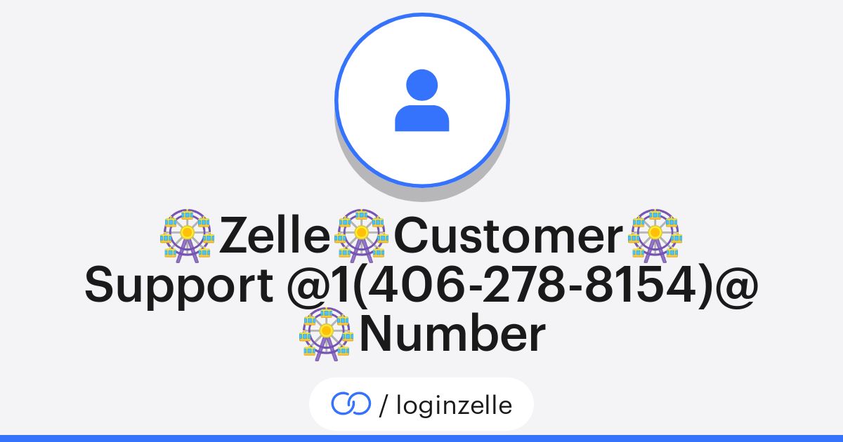 🎡Zelle🎡Customer🎡Support @1(406-278-8154)@🎡Number (/loginzelle) · solo.to