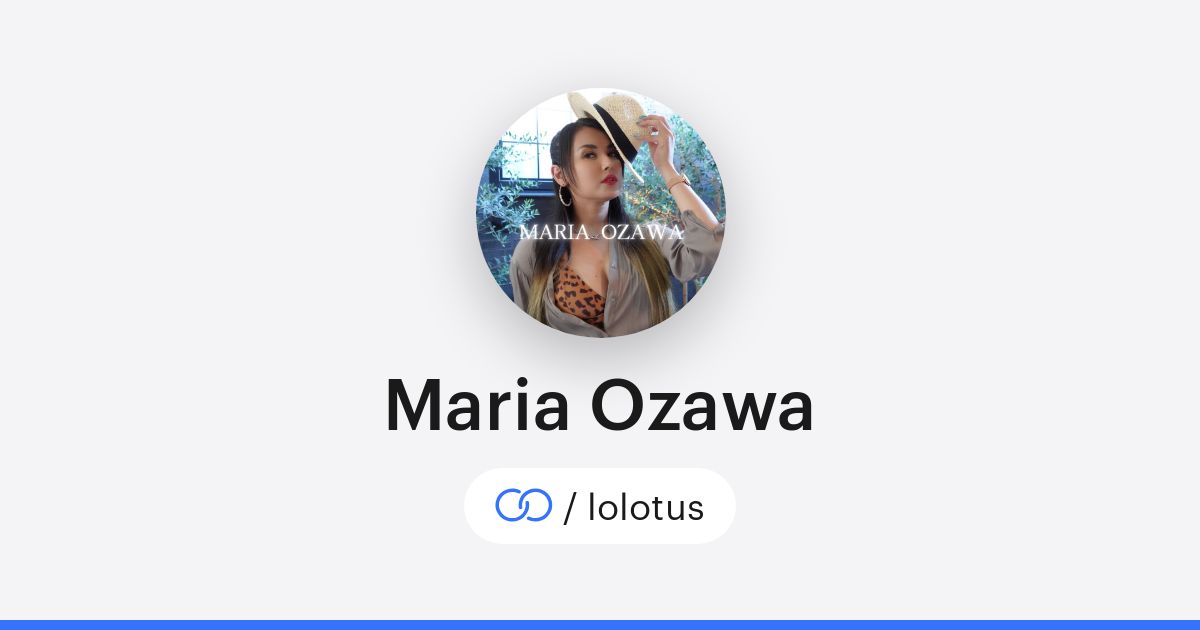 Maria Ozawa (/lolotus) · solo.to