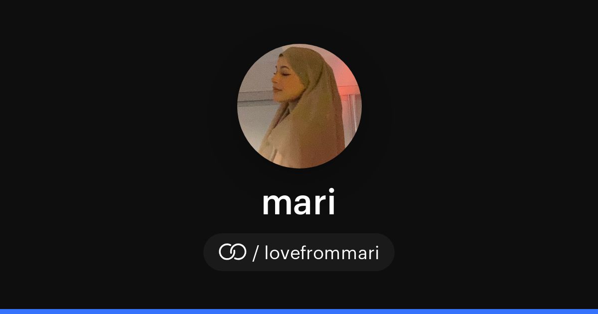 mari (/lovefrommari) · solo.to