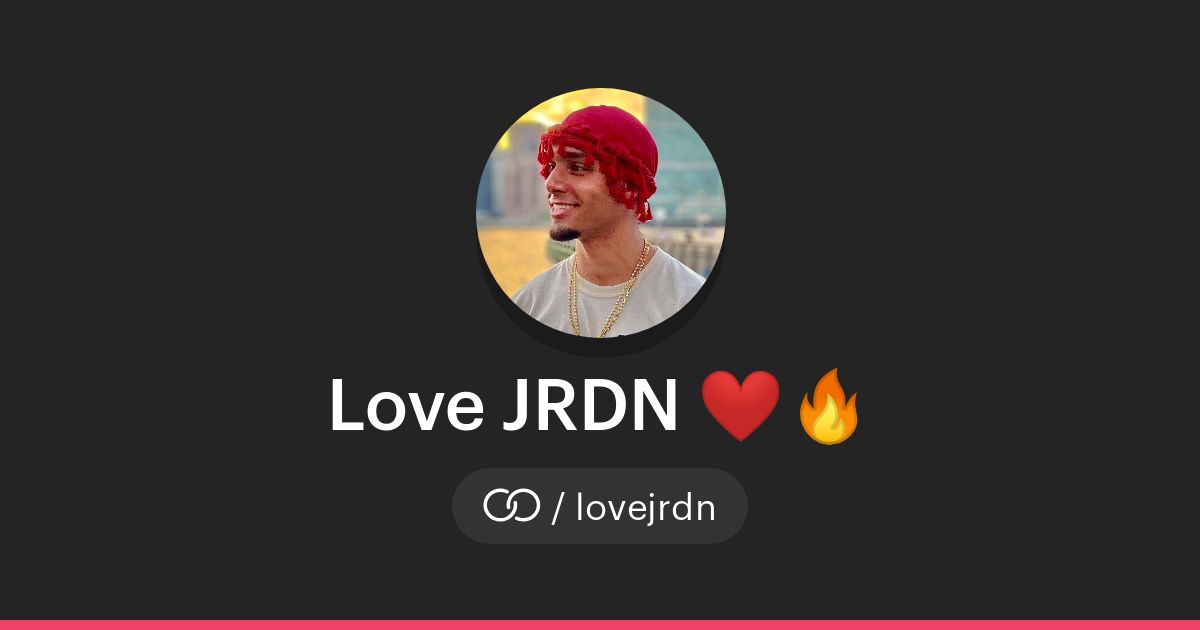 Love JRDN ️‍🔥 (/lovejrdn) · solo.to