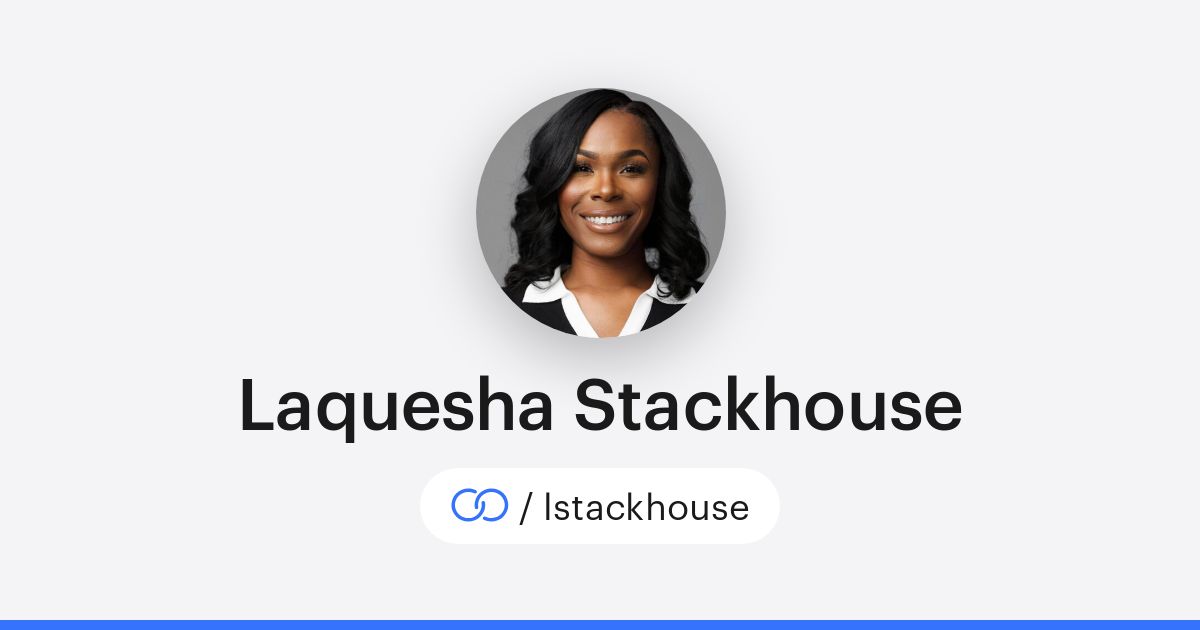 Laquesha Stackhouse (/lstackhouse) · solo.to