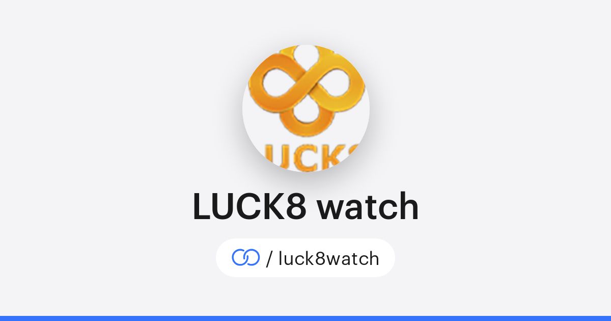 LUCK8 watch (/luck8watch) · solo.to