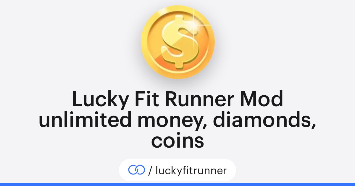 Lucky Fit Runner Mod unlimited money, diamonds, coins (/luckyfitrunner ...