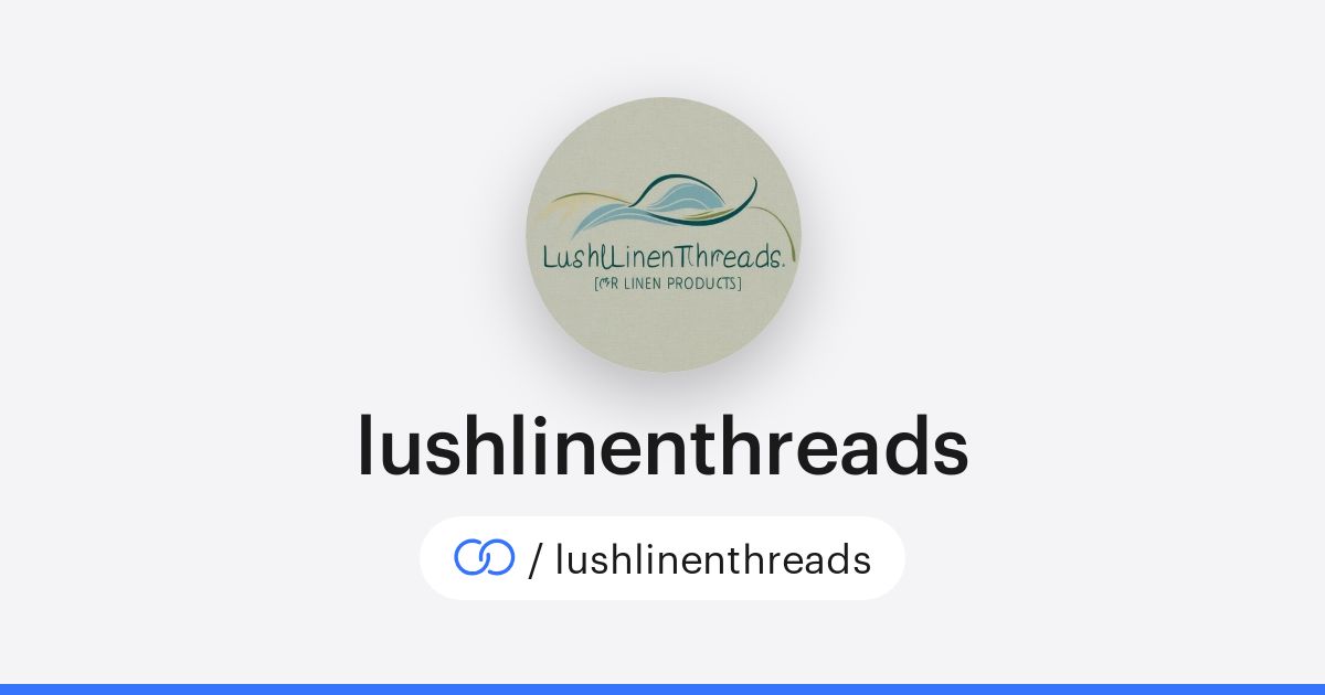 lushlinenthreads · solo.to