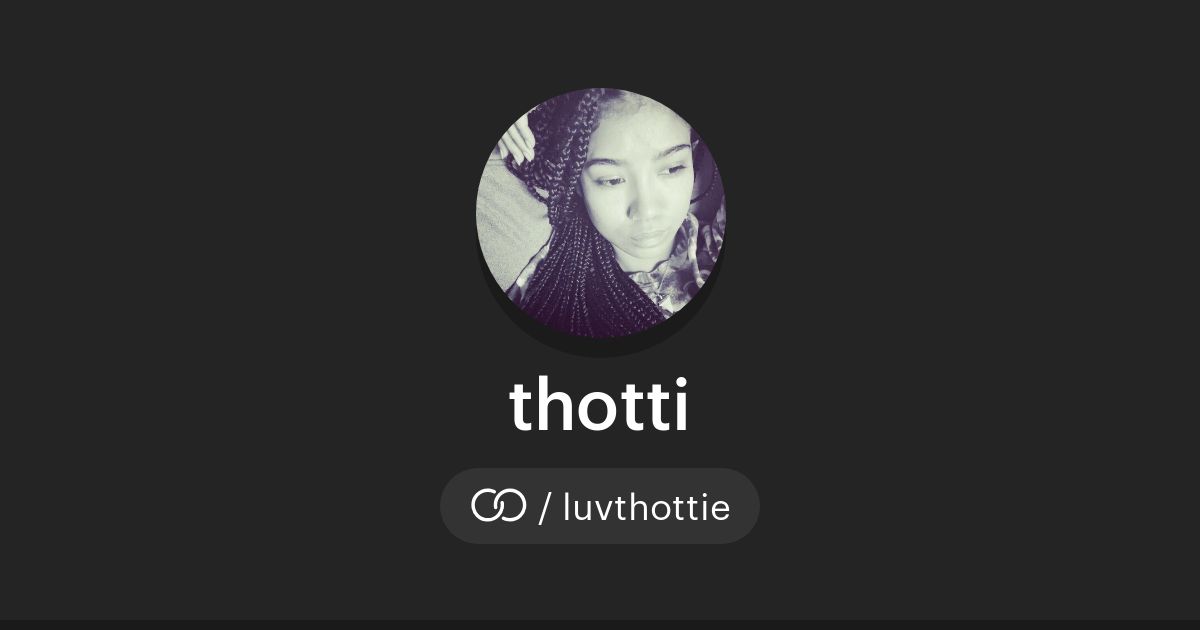 thotti (/luvthottie) · solo.to