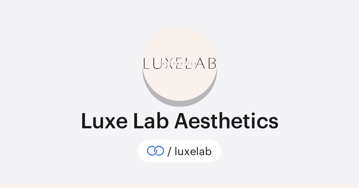 Luxe Lab Aesthetics (/luxelab) · solo.to