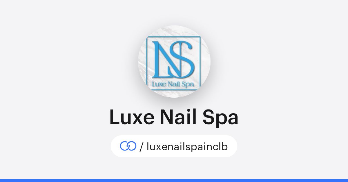 Luxe Nail Spa (/luxenailspainclb) · solo.to