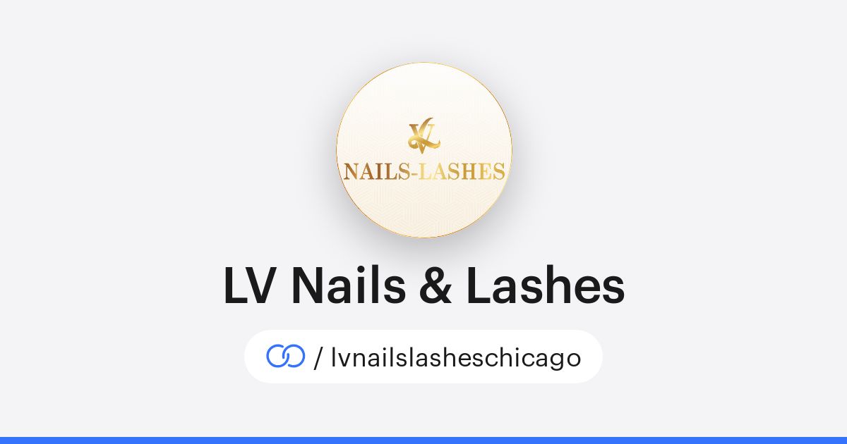 LV Nails & Lashes (/lvnailslasheschicago) · solo.to