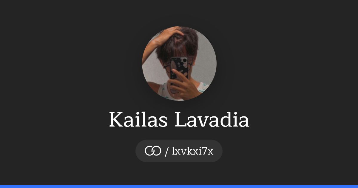 Kailas Lavadia (/lxvkxi7x) · solo.to