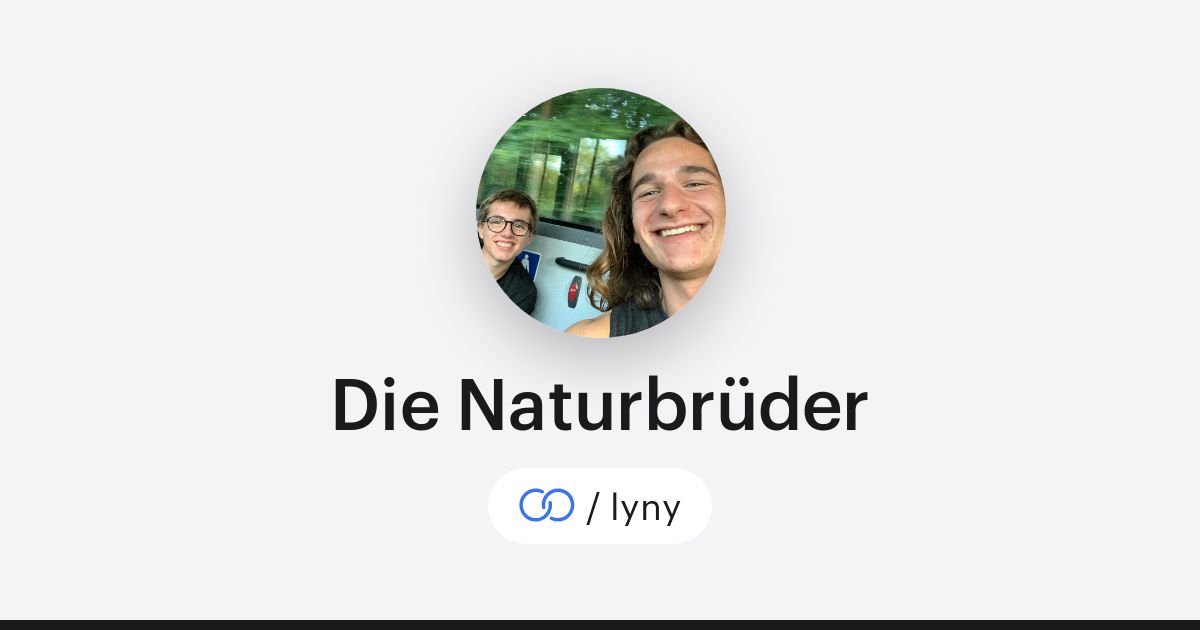 Die Naturbrüder (/lyny) · solo.to