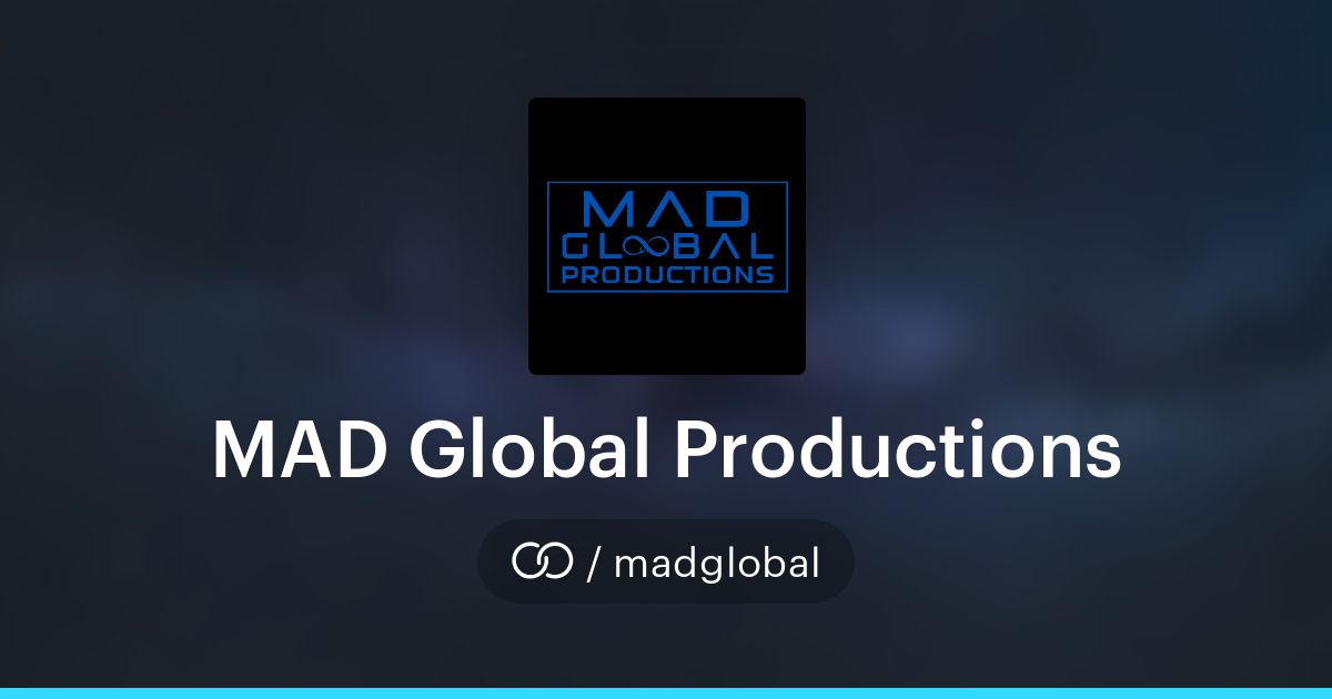 MAD Global Productions (/madglobal) · solo.to