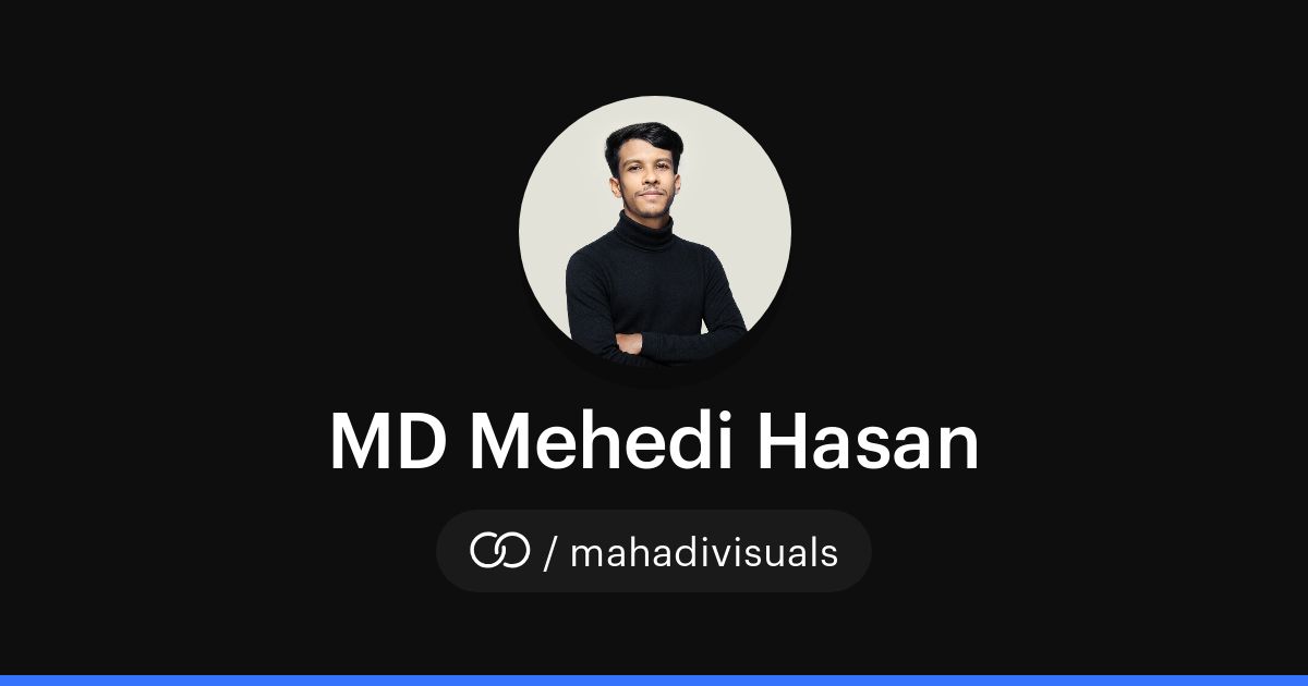 MD Mehedi Hasan (/mahadivisuals) · solo.to