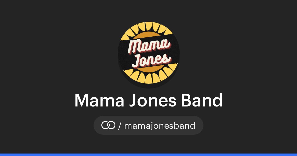 Mama Jones Band (/mamajonesband) · solo.to