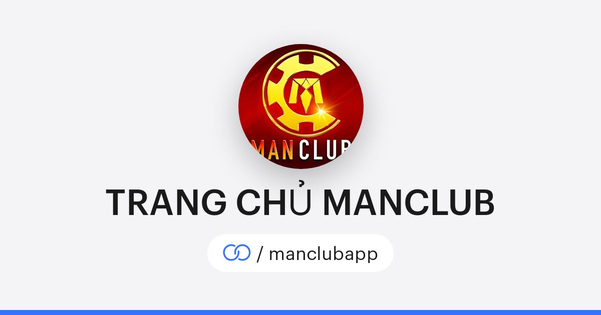 TRANG CHỦ MANCLUB (/manclubapp) · solo.to