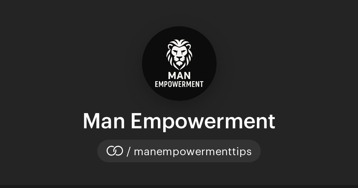 Man Empowerment (/manempowermenttips) · solo.to